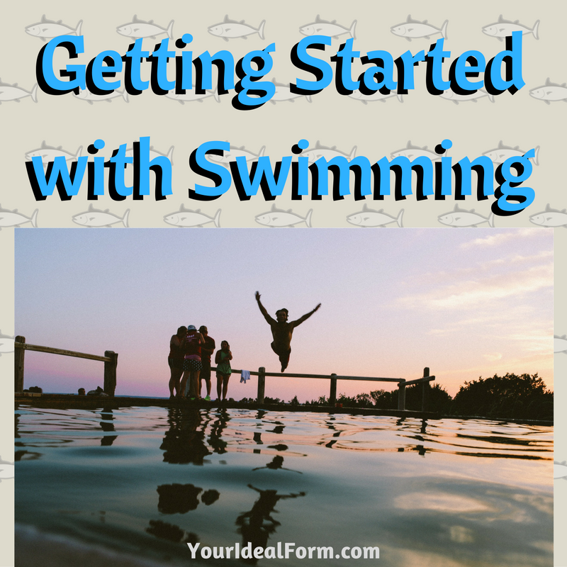 Getting Started with Swimming | Your Ideal Form